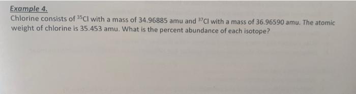 Solved Example 4. Chlorine consists of 35cl with a mass of | Chegg.com