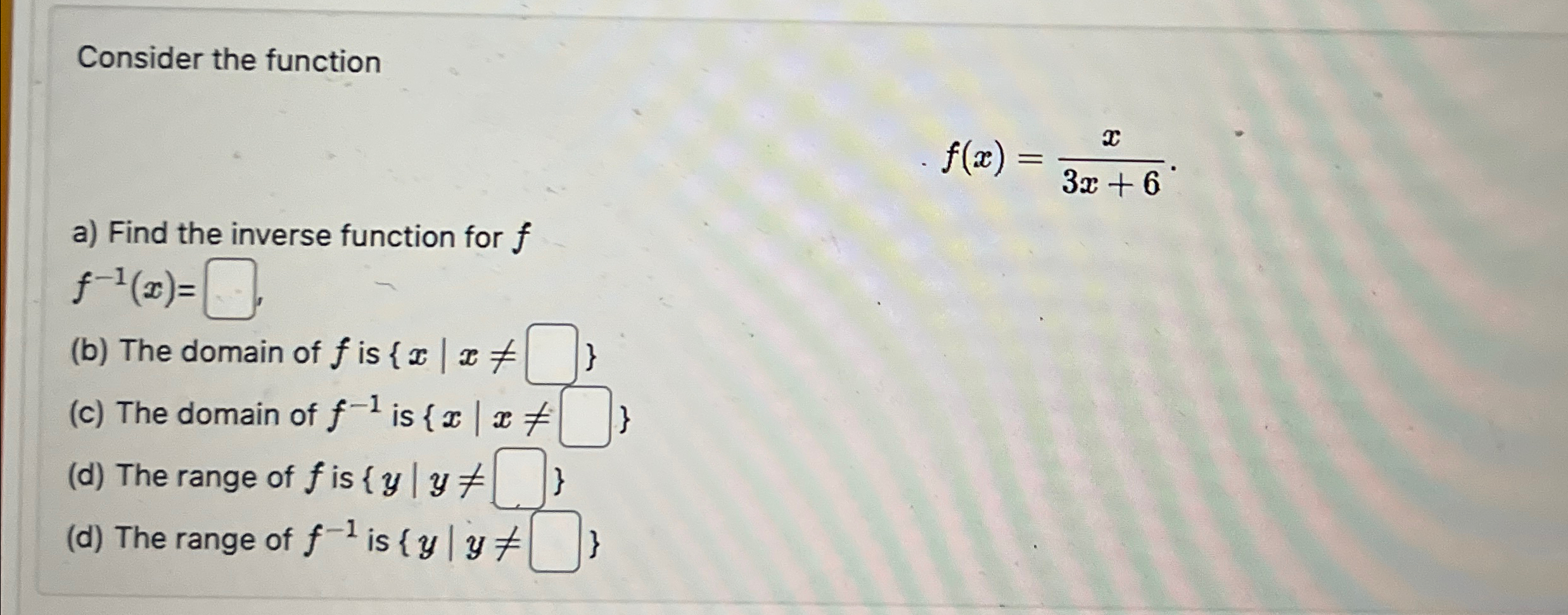 Solved Consider the functionf(x)=x3x+6.a) ﻿Find the inverse | Chegg.com