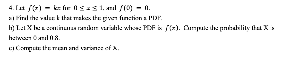 Solved Let f(x)=kx ﻿for 0≤x≤1, ﻿and f(0)=0.a) ﻿Find the | Chegg.com