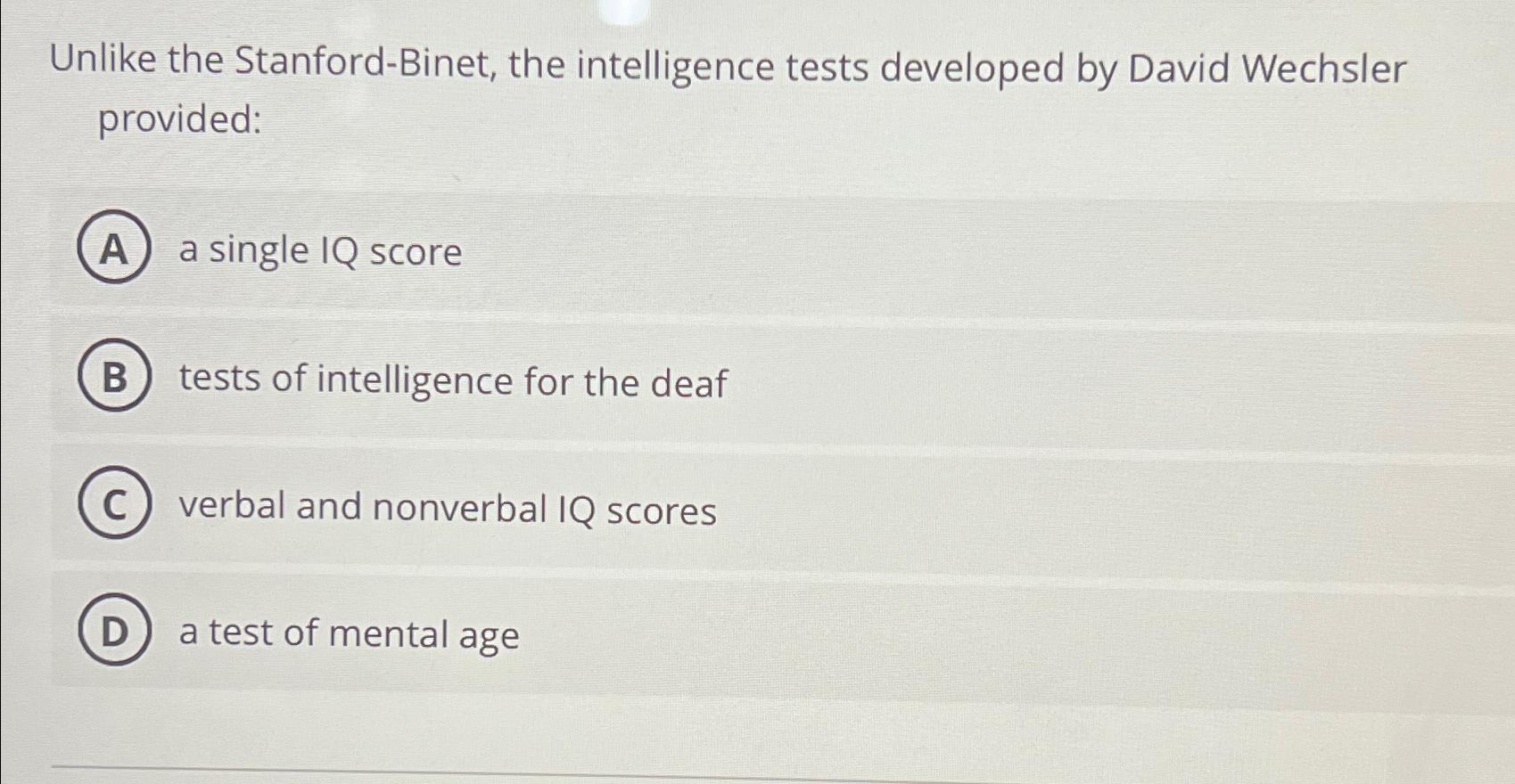 Solved Unlike the Stanford-Binet, the intelligence tests | Chegg.com