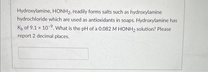 Solved Hydroxylamine, HONH2, readily forms salts such as | Chegg.com