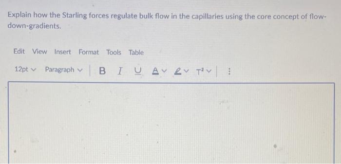 Solved Explain how the Starling forces regulate bulk flow in | Chegg.com
