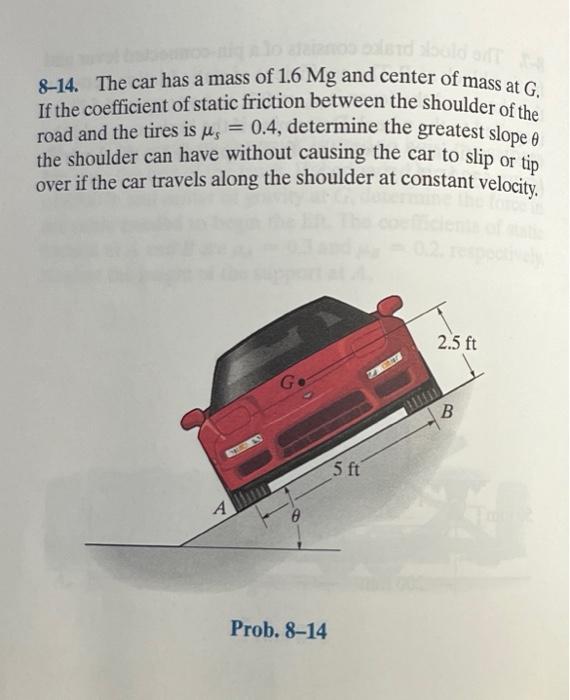 Solved 8-14. The car has a mass of 1.6Mg and center of mass | Chegg.com