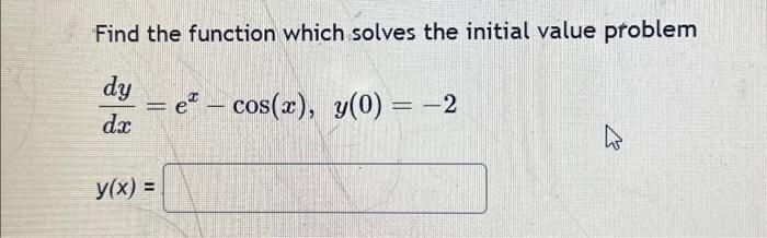 Solved Find the function which solves the initial value | Chegg.com