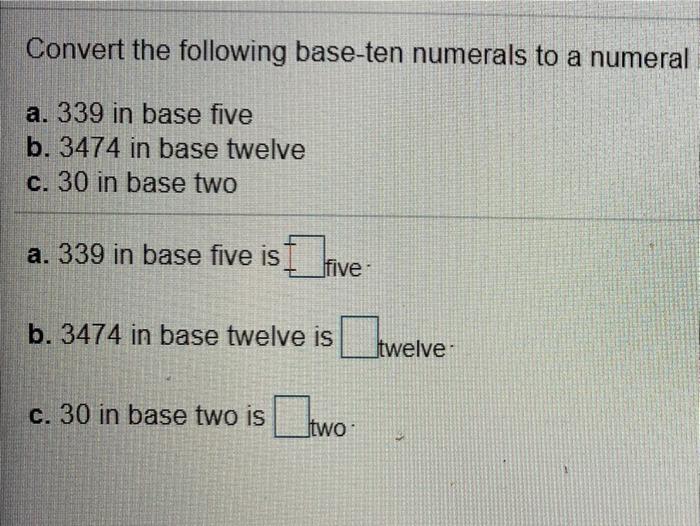 Solved Convert the following base-ten numerals to a numeral | Chegg.com
