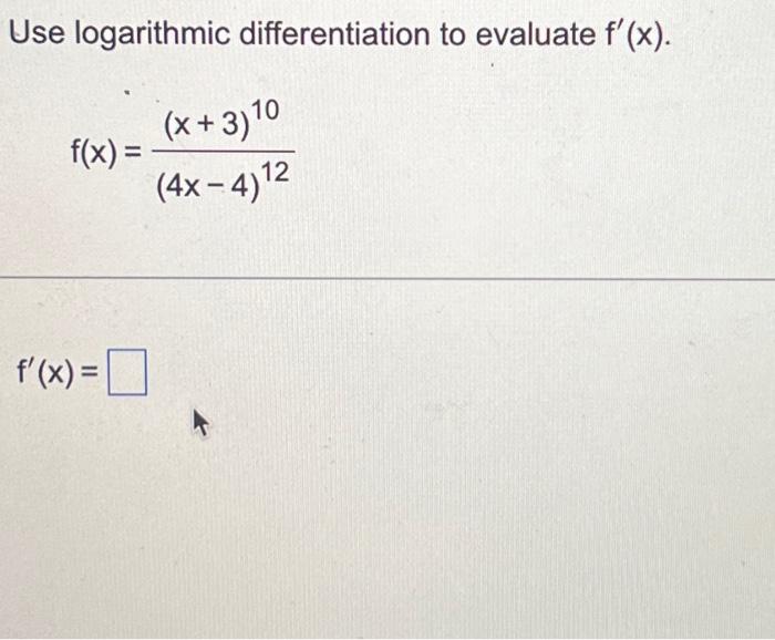 Solved Use logarithmic differentiation to evaluate f′(x) | Chegg.com