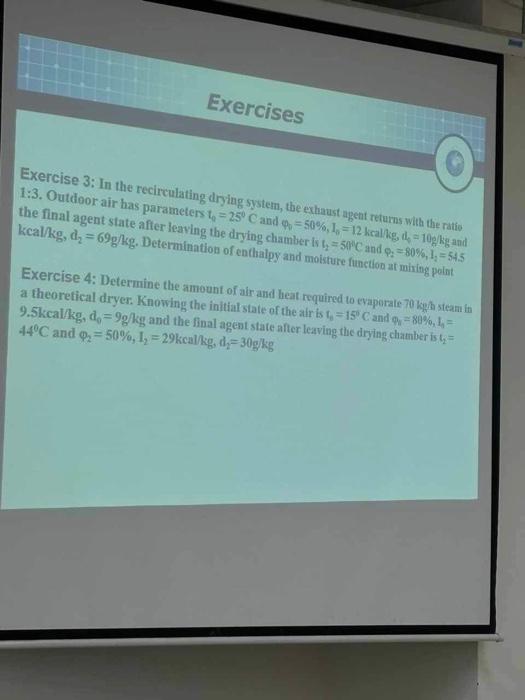 Solved Exercise 3: In the recirculating drying system, the | Chegg.com