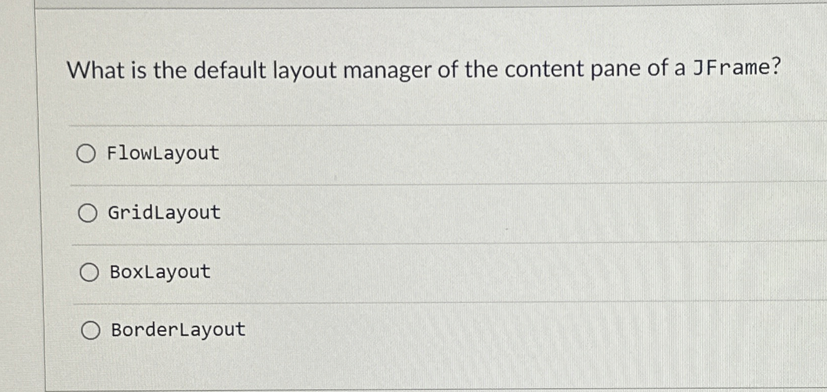 Solved What is the default layout manager of the content | Chegg.com