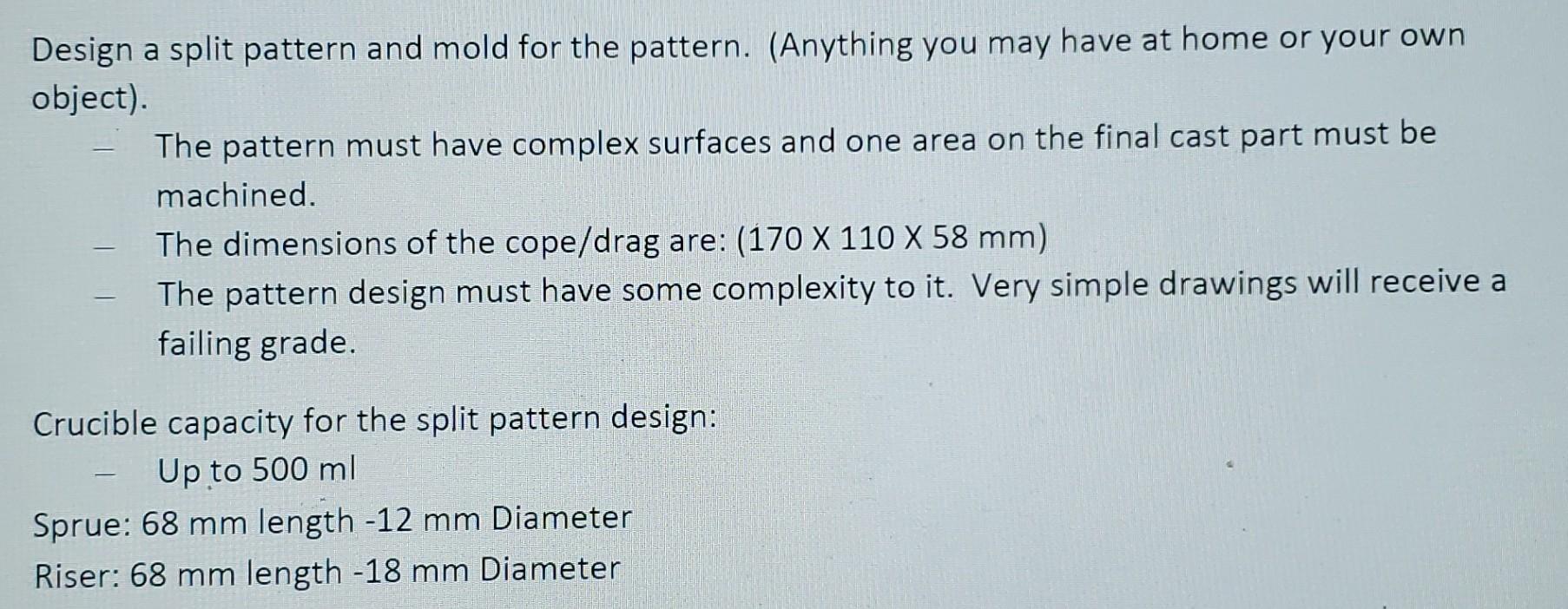 Solved Design a split pattern and mold for the pattern. | Chegg.com
