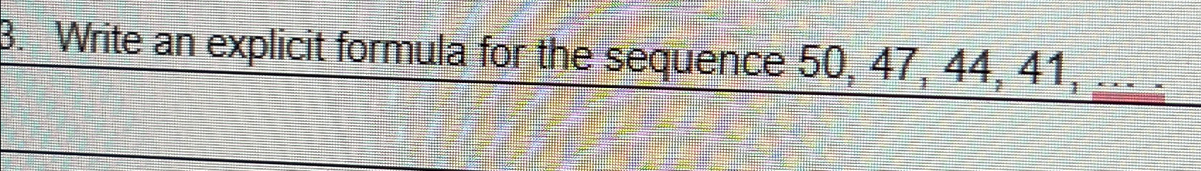 Solved Write an explicit formula for the sequence | Chegg.com