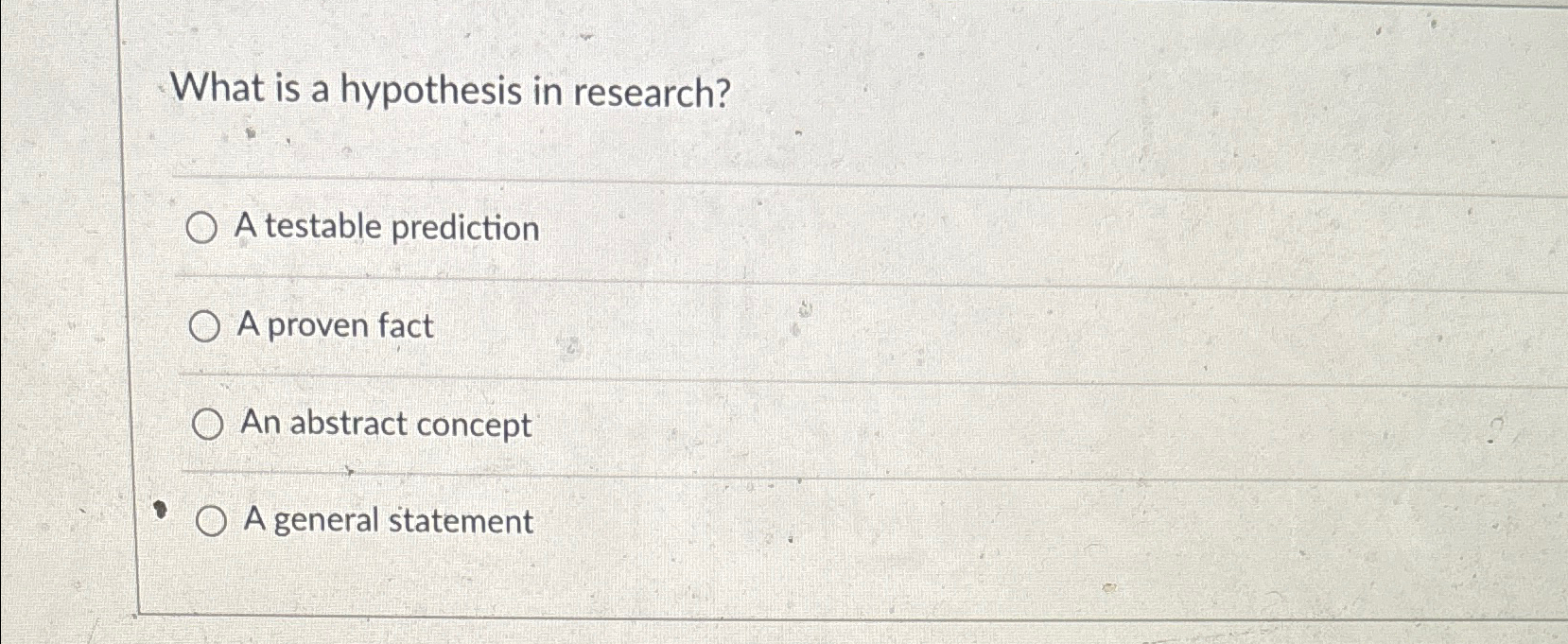 Solved What is a hypothesis in research?A testable | Chegg.com