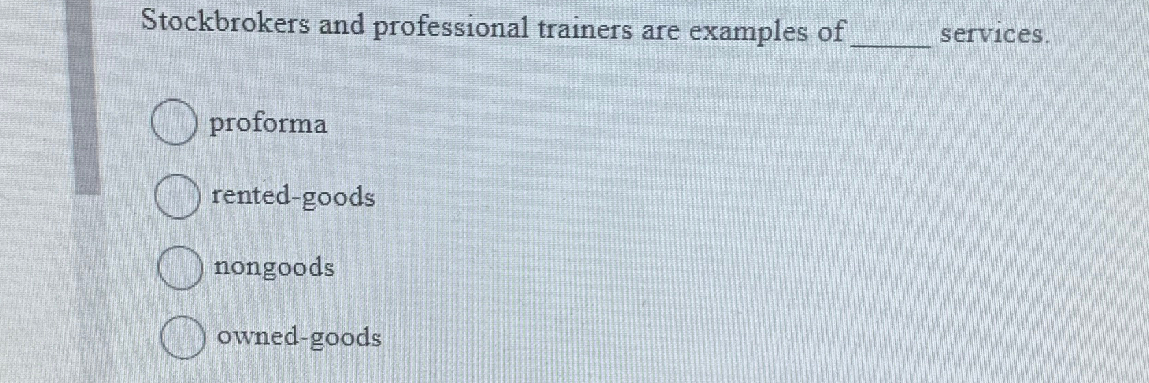 Solved Stockbrokers and professional trainers are examples | Chegg.com