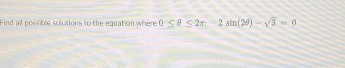 Solved Find all possible solutions to the equation where | Chegg.com