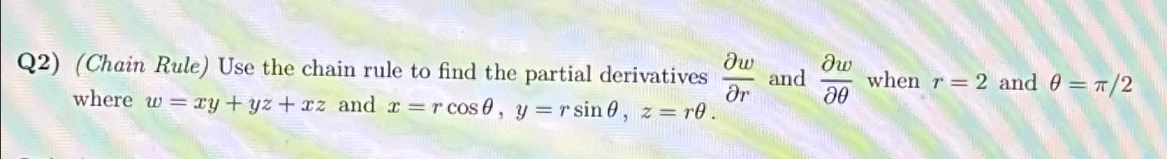 Solved Q2) (Chain Rule) ﻿Use the chain rule to find the | Chegg.com