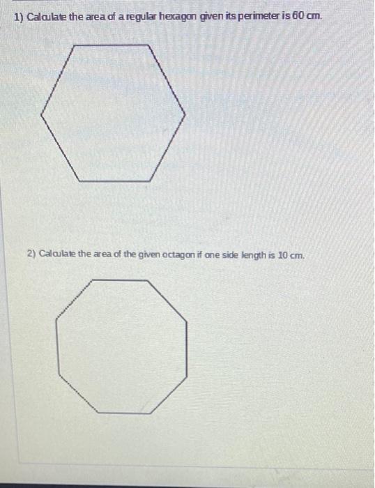 Solved 1) Calalate the area of a regular hexagon given its | Chegg.com