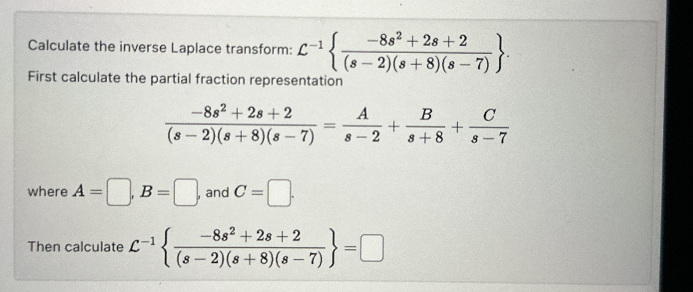 Solved Calculate the inverse Laplace transform: | Chegg.com
