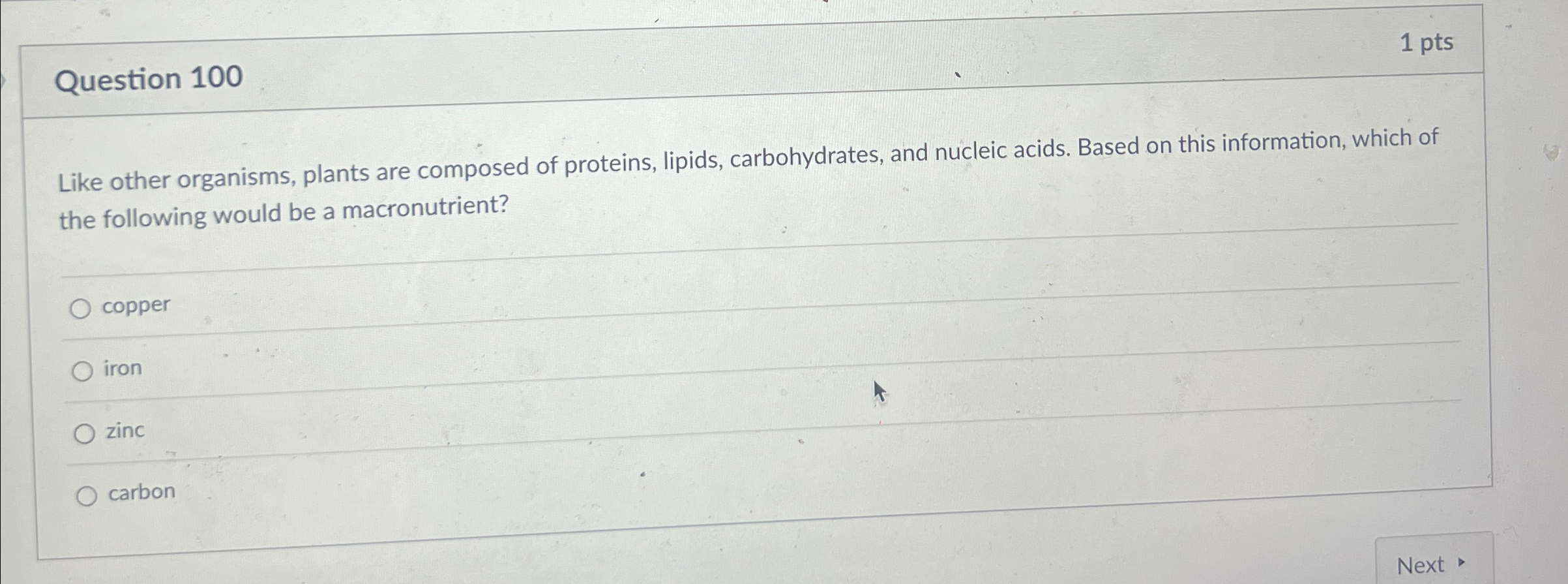 Solved Question 100 1 ﻿pts Like other organisms, plants are | Chegg.com