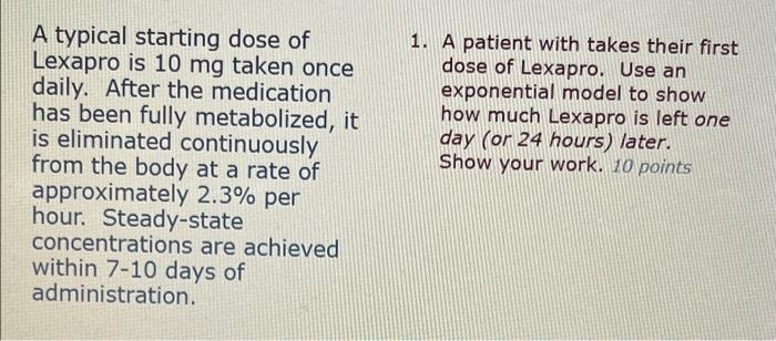 Solved A typical starting dose of Lexapro is 10 mg taken | Chegg.com