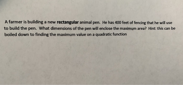 Solved A farmer is building a new rectangular animal pen. He | Chegg.com