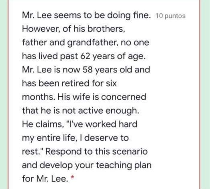 Solved Mr. Lee seems to be doing fine. 10 puntos However, of | Chegg.com