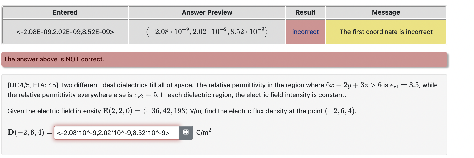 Solved The answer above is NOT correct.[DL:4/5, ﻿ETA: 45] | Chegg.com