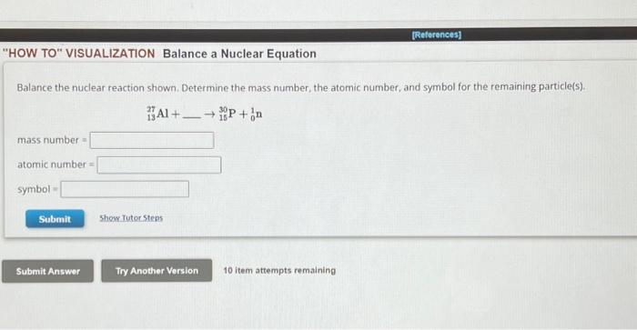 Solved "HOW TO" VISUALIZATION Balance a Nuclear Equation | Chegg.com