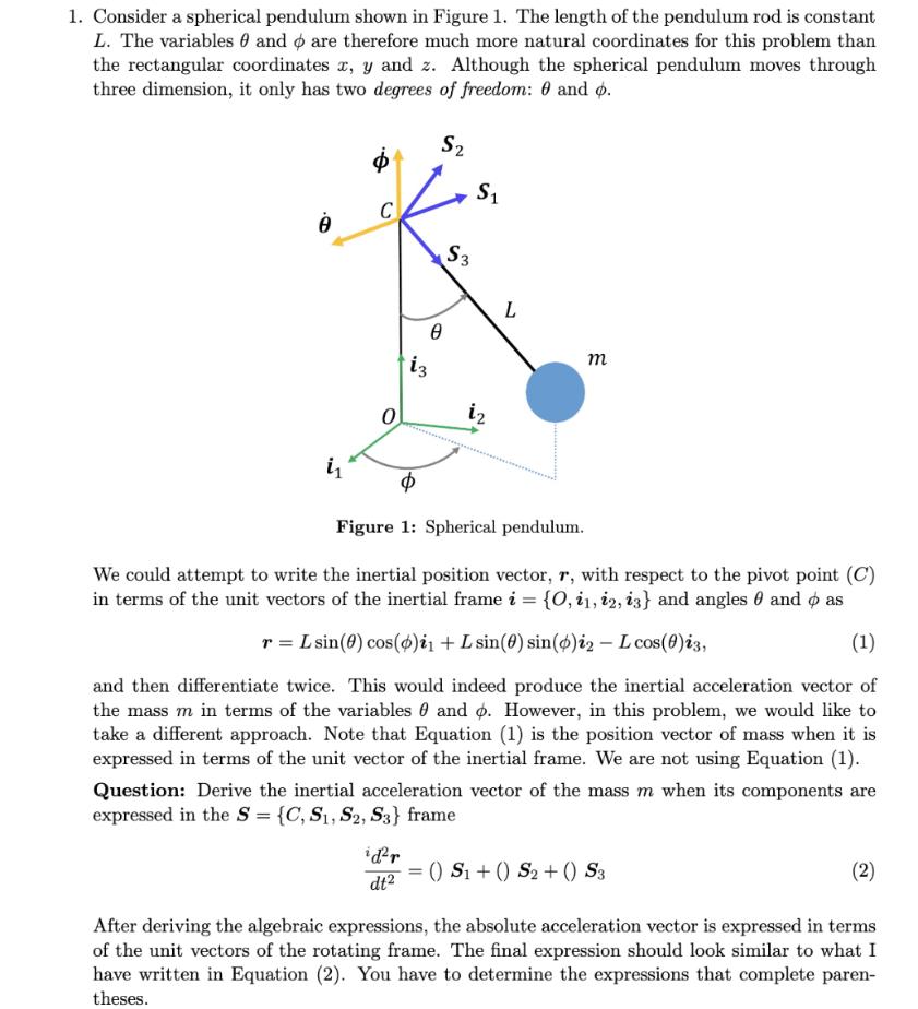 Solved Consider a spherical pendulum shown in Figure 1. ﻿The | Chegg.com