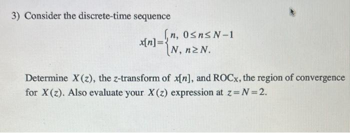 Solved 3 Consider The Discrete Time Sequence