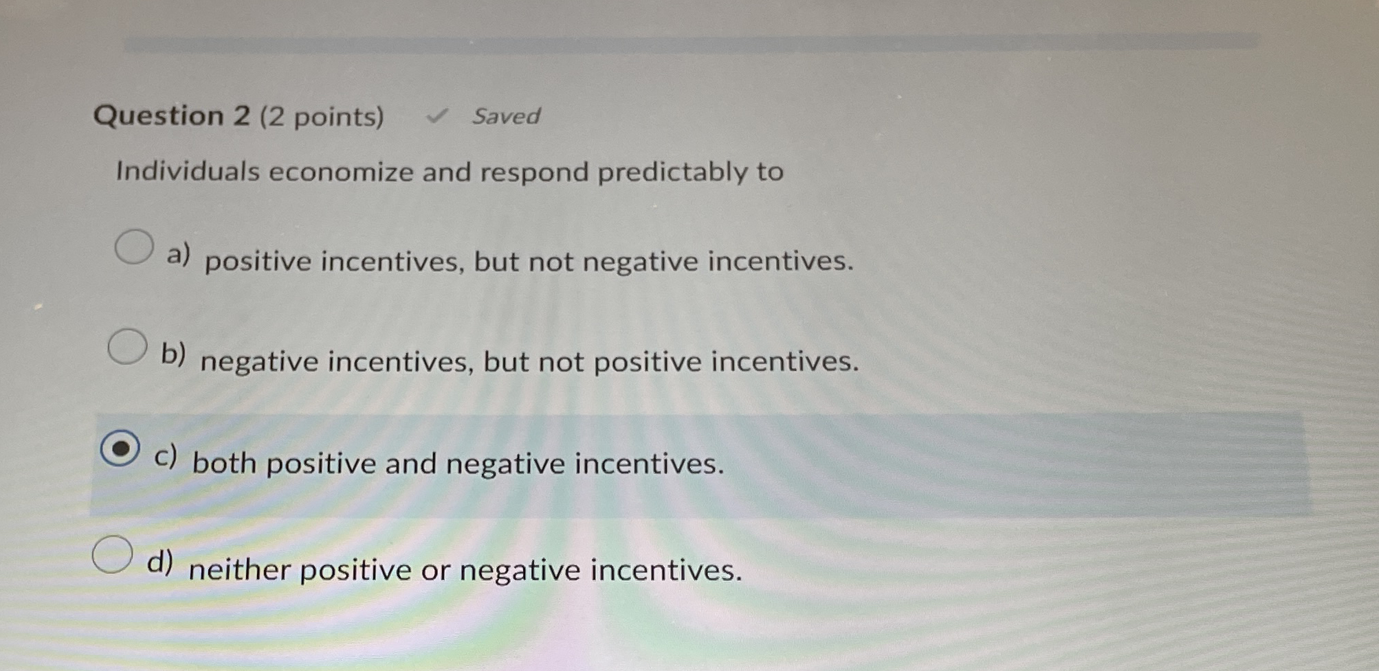 Solved Question 2 (2 ﻿points) ﻿SavedIndividuals economize | Chegg.com
