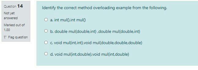 Solved Identify the correct method overloading example from | Chegg.com