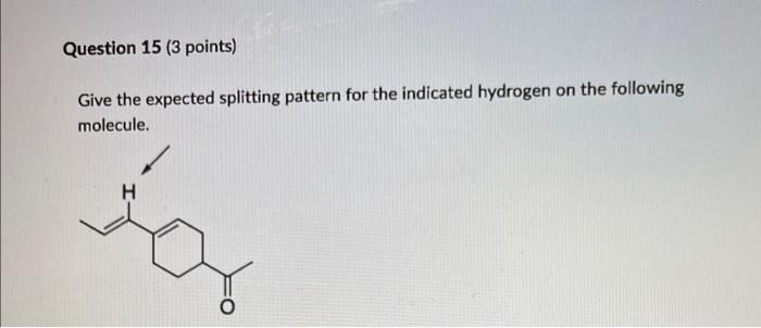 Solved Give the expected splitting pattern for the indicated | Chegg.com