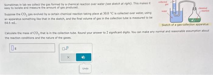 Solved Sometimes in lab we collect the gas formed by a | Chegg.com