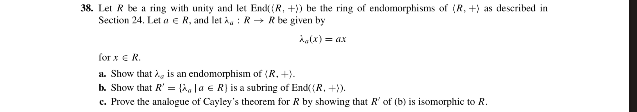 Solved Let R ﻿be a ring with unity and let End((:R,+:)) ﻿be | Chegg.com