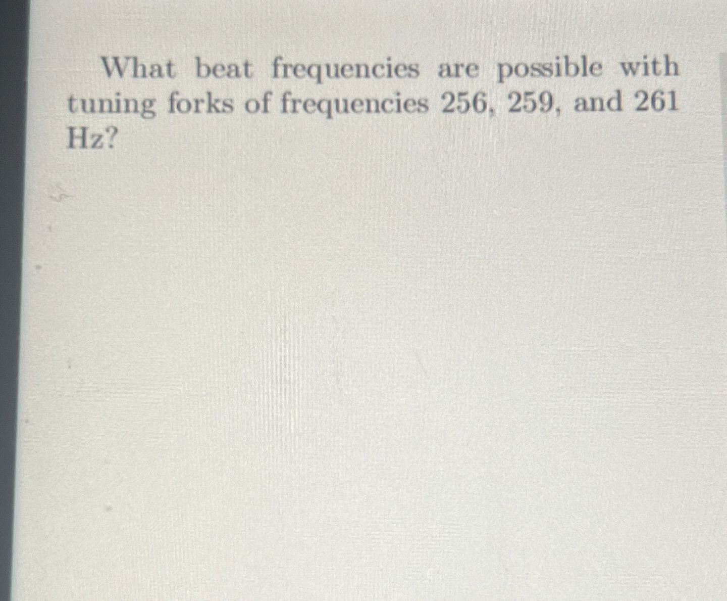 Solved What beat frequencies are possible with tuning forks | Chegg.com