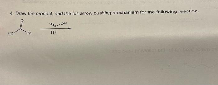 Solved 4. Draw the product, and the full arrow pushing | Chegg.com