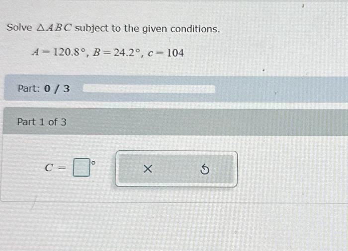 Solved Solve ABC subject to the given conditions. | Chegg.com