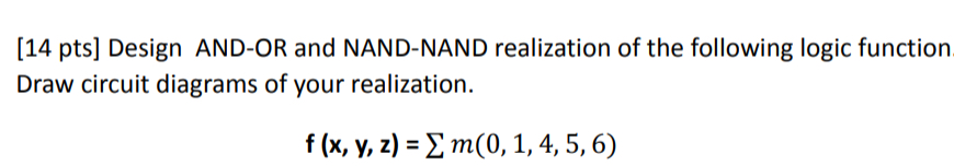 Solved [14 ﻿pts] ﻿Design AND-OR and NAND-NAND realization of | Chegg.com