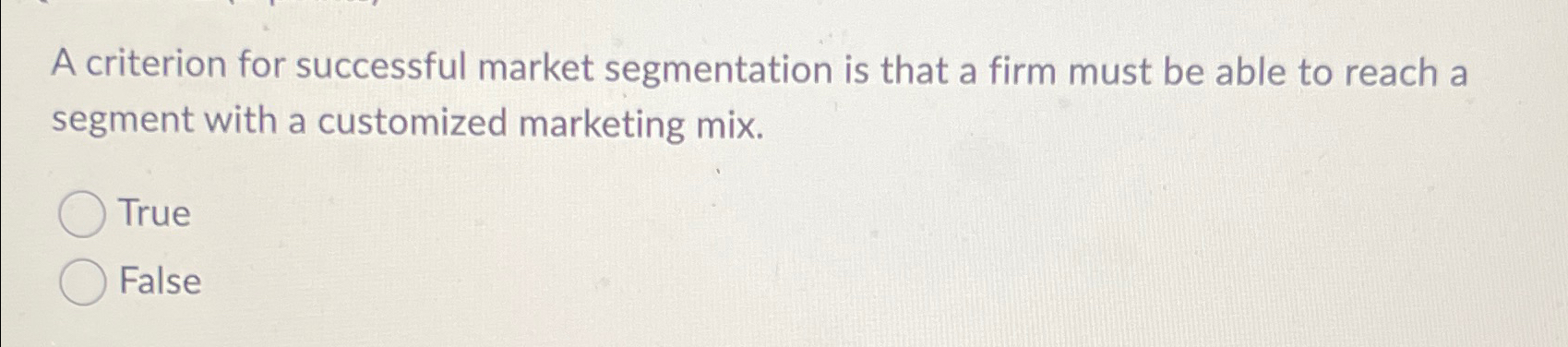 Solved A criterion for successful market segmentation is | Chegg.com