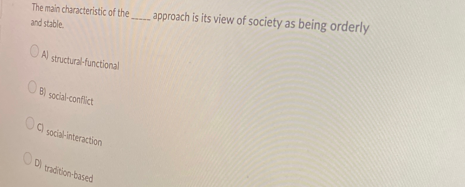 Solved The main characteristic of the and stable. approach | Chegg.com