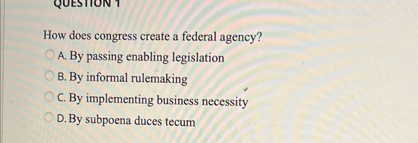 Solved How does congress create a federal agency?A. ﻿By | Chegg.com