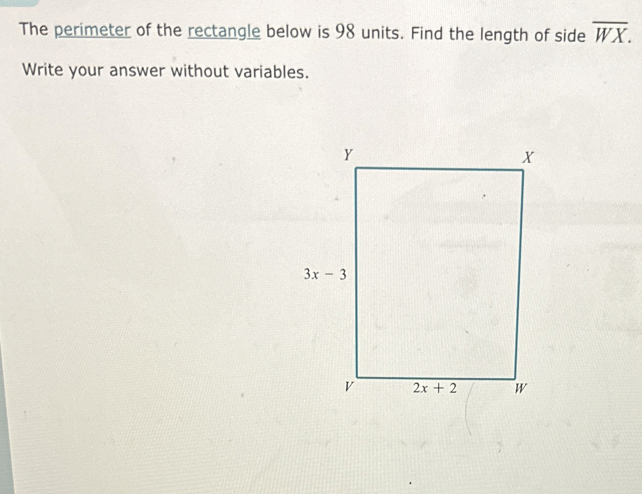Solved The perimeter of the rectangle below is 98 ﻿units. | Chegg.com