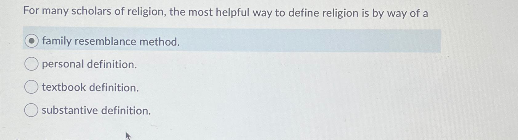 Solved For many scholars of religion, the most helpful way | Chegg.com