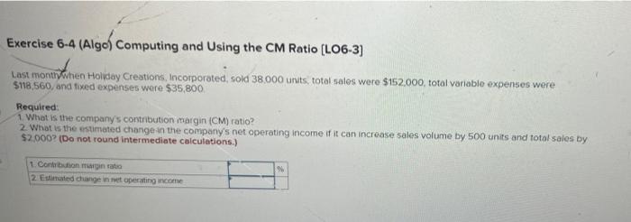 Solved Exercise 6-4 (Algo) Computing and using the CM Ratio | Chegg.com