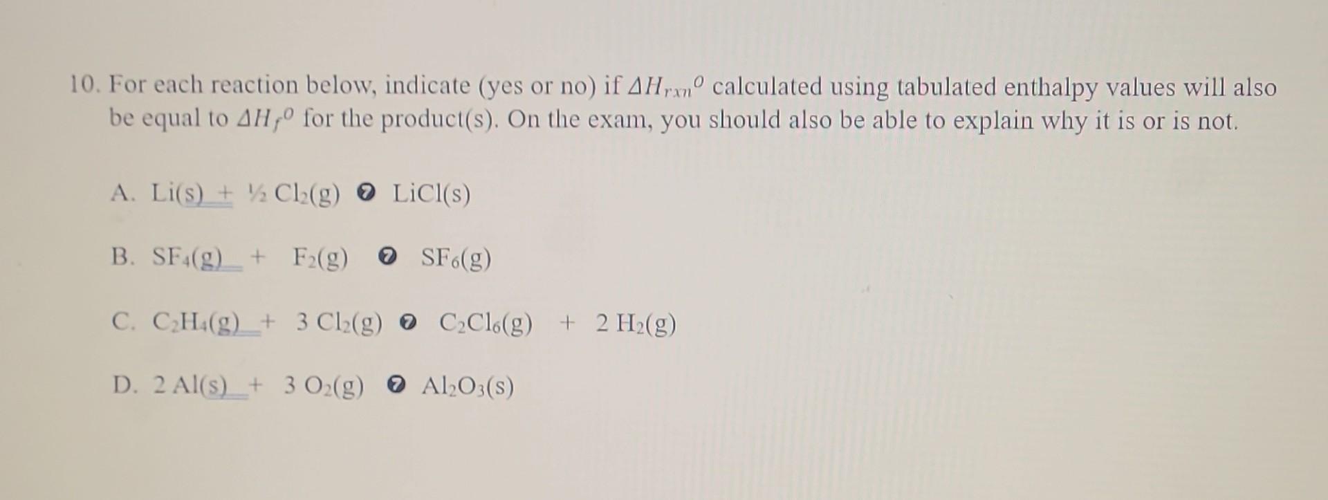 Solved 10. For each reaction below, indicate (yes or no) if | Chegg.com