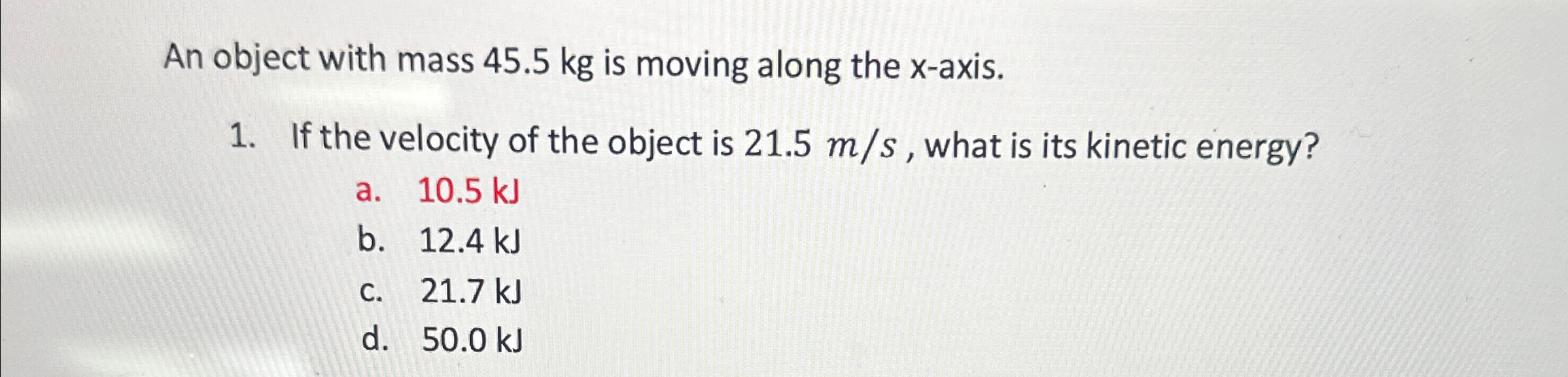 Solved An object with mass 45.5kg ﻿is moving along the | Chegg.com