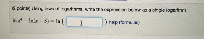 Solved (2 points) Using laws of logarithms, write the | Chegg.com