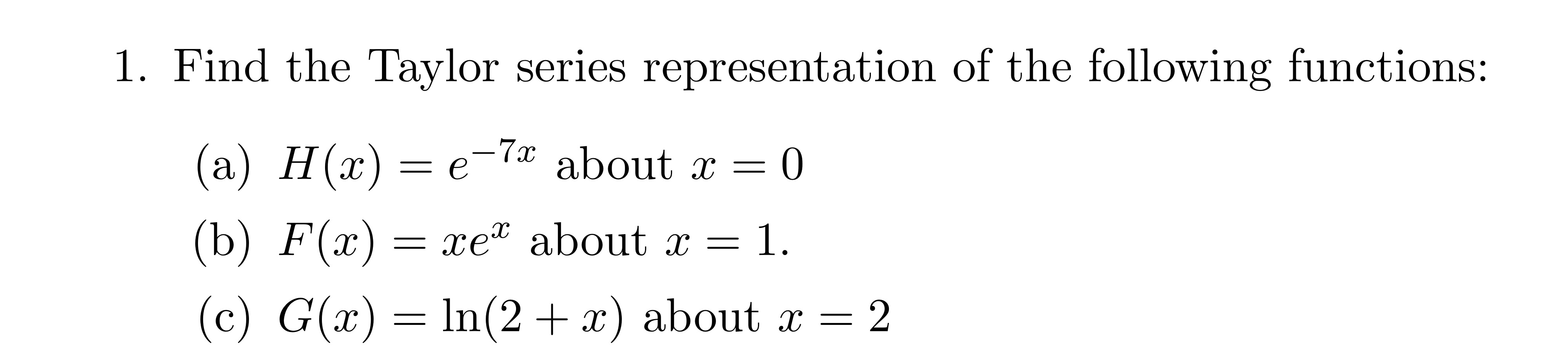 Solved Find the Taylor series representation of the | Chegg.com