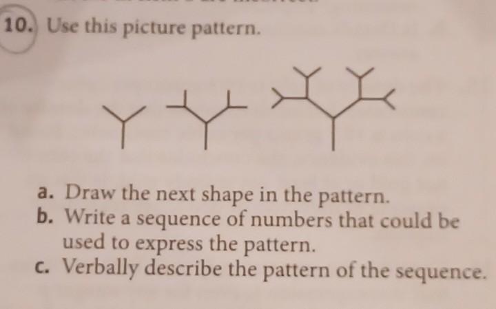 Solved 10. Use this picture pattern. a. Draw the next shape | Chegg.com