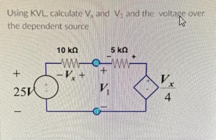 Solved Using KVL. calculate Vx and V1 and the voltage over | Chegg.com Solved Using KVL. calculate Vx and V1 and the voltage over | Chegg.com