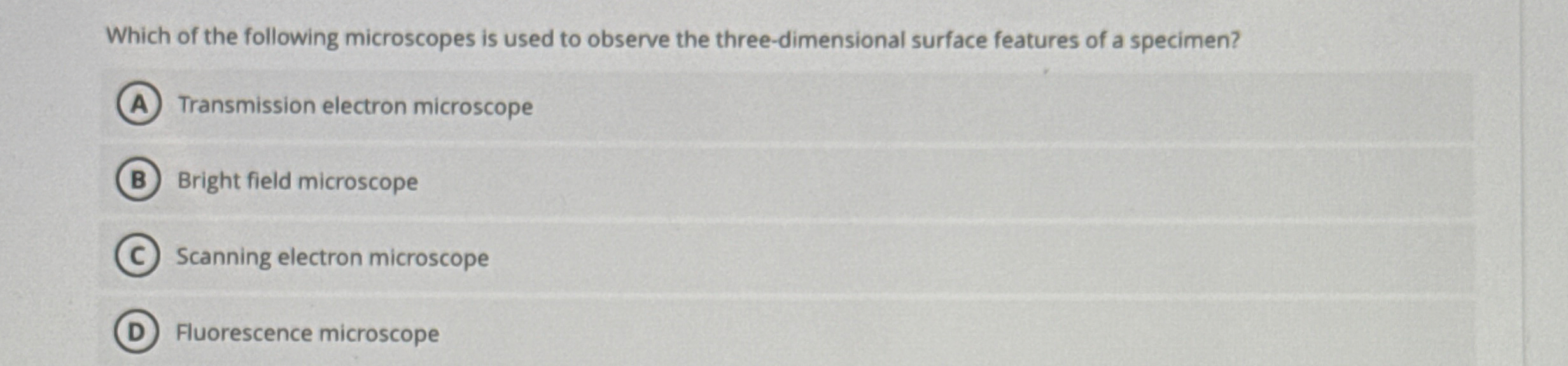 Solved Which of the following microscopes is used to observe | Chegg.com